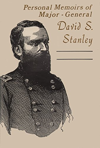 Personal Memoirs of Major General David Sloan Stanley by David S ...