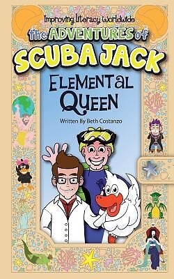 The Adventures of Scuba Jack: The Elemental Queen by Costanzo, Beth ...