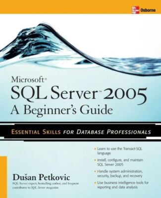Microsoft Sql Server 2005: A Beginner''s Guide 9780072260939| eBay