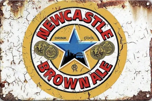 Newcastle Beer Rustic Garage Rustic Metal Tin Signs Man Cave, Shed ...