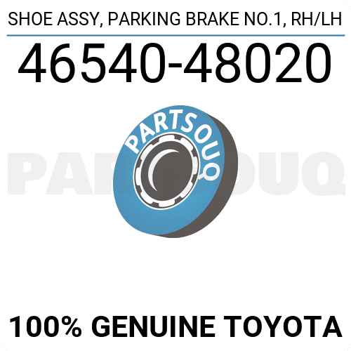 4654048020 Genuine Toyota SHOE ASSY, PARKING BRAKE NO.1, RH/LH 46540 ...