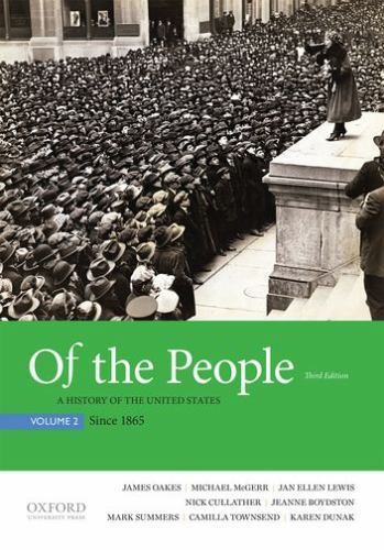 Of the People : A History of the United States, Volume 2: Since 1865 by ...