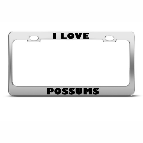 I LOVE POSSUMS POSSUM ANIMAL License Plate Frame Tag Holder | eBay