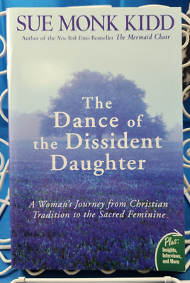 The Dance of the Dissident Daughter : A Woman's Journey from Christian ...