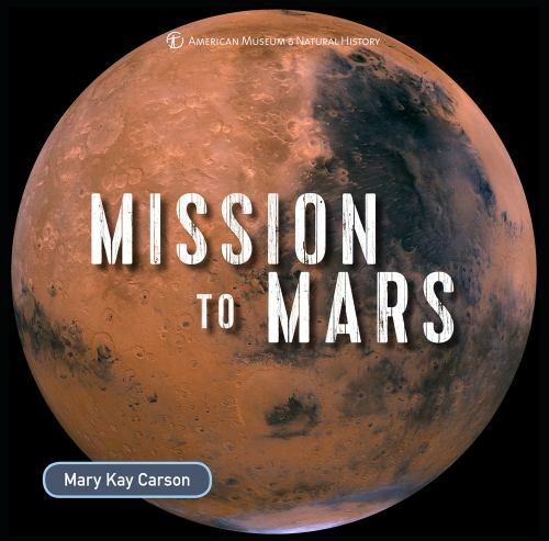 Mission to Mars by Mary Kay Carson (2018, Hardcover) for sale online | eBay