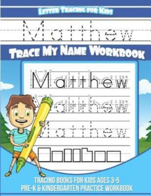 Letter Tracing For Kids Matthew Trace My Name Workbook: Tracing Books ...