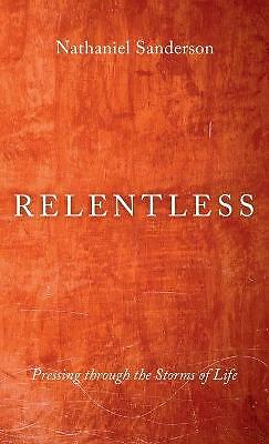Relentless by Nathaniel Sanderson (Hardcover, 2021) for sale online | eBay