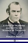Parley P Pratt A Voice of Warning and Key to the Science (Paperback ...