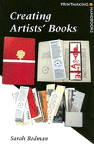 Creating Artists' Books by Sarah Bodman: Used 9780823010127| eBay