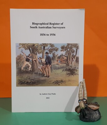 Andrew Guy Peake: Biographical Register of South Australian Surveyors ...