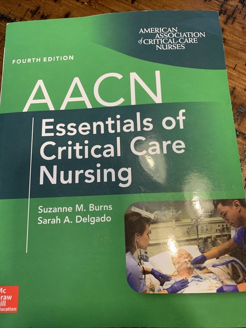 AACN Essentials of Critical Care Nursing, Fourth Edition by Suzanne M ...