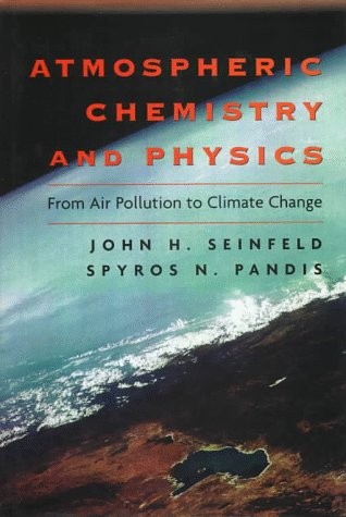 Atmospheric Chemistry and Physics: From Air Pollution to Climate Change ...