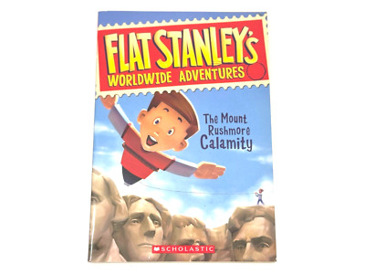 Flat Stanley's Worldwide Adventures: The Mount Rushmore Calamity by ...