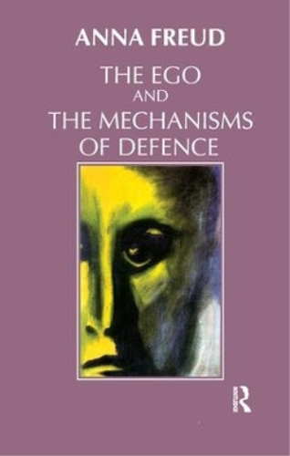Anna Freud The Ego and the Mechanisms of Defence (Paperback ...