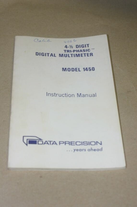 Data precision 1450 4.5 Digit TRI-Phasic Digital Multimeter Instruction ...