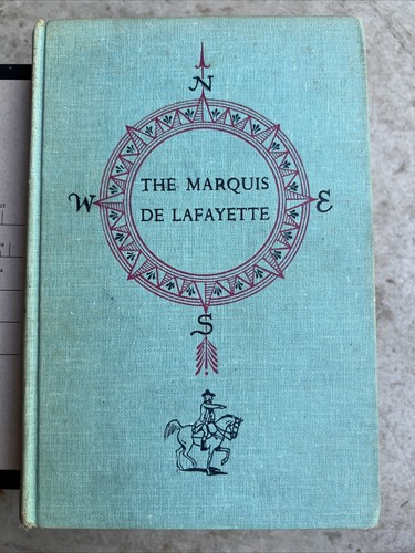 The Marquis de Lafayette: Bright Sword for Freedom Hodding Carter 1958 ...