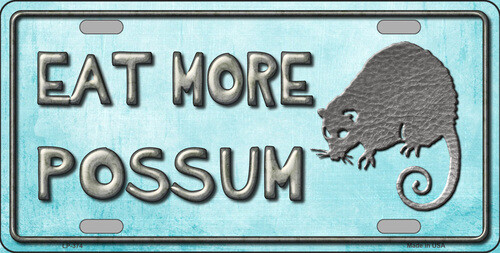 Eat More Possum Metal Novelty License Plate Tag LP374 | eBay