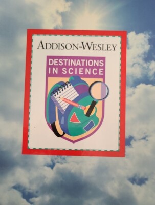 Addison Wesley, Destinations In Science 3rd Grade, 9780201450309| eBay