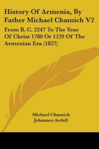 History of Armenia, by Father Michael Chamich V2 : From B. C. 2247 to ...