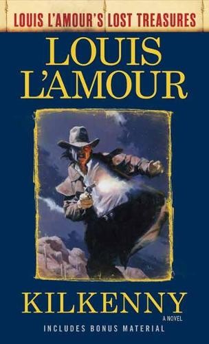 Louis L'amour Kilkenny (Paperback) Louis L'Amour's Lost Treasures ...
