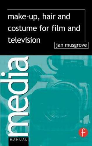 Make-Up, Hair and Costume for Film and Television by Jan Musgrove (2003 ...