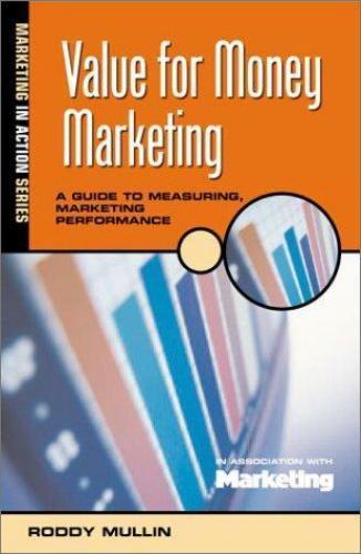Value for Money Marketing by Roddy Mullin (2001, Trade Paperback) for ...