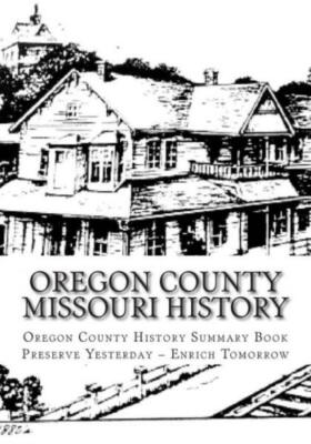 Oregon County Missouri History: Oregon County Missouri History ...