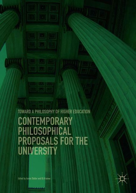 Contemporary Philosophical Proposals For The University von Eli Kramer ...