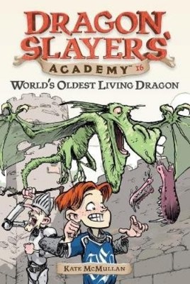 Kate McMullan World's Oldest Living Dragon (Tascabile) Dragon Slayers ...
