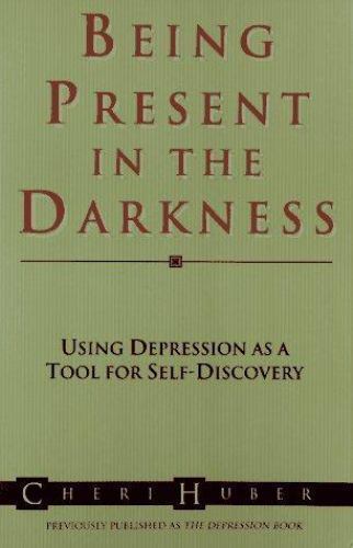 Being Present in the Darkness: Using Depression As a Tool for Self ...
