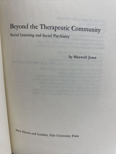 Beyond the Therapeutic Community by Maxwell Jones, 1st Edition, 3rd ...