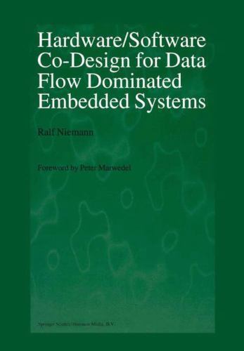 Hardware/Software Co-Design for Data Flow Dominated Embedded Systems by Ralf Niemann (Paperback ...
