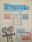Modern Refrigeration and Air Conditioning by Carl H. Turnquist ...