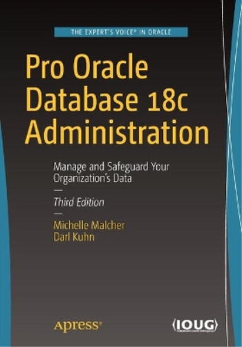 Michelle Malcher Darl Kuhn Pro Oracle Database 18c Administration (Poche) 9781484244234 | eBay