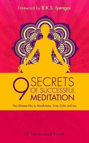 9 Secrets of Successful Meditation: The Ultimate Key to Mindfulness ...