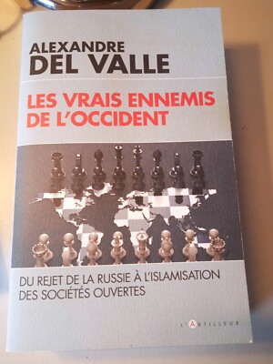 DH / ALEXANDRE DEL VALLE / LES VRAIS ENNEMIS DE L OCCIDENT | eBay