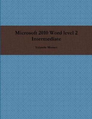 Yolandie Mostert Microsoft 2010 Word level 2 Intermediate (Poche) | eBay