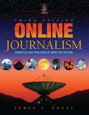 Online Journalism: Principles and Practices of News for the Web by Jim ...