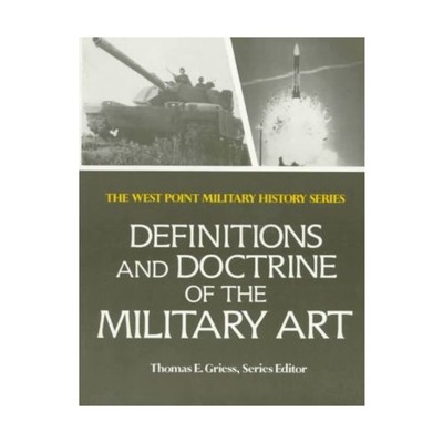 Definitions and Doctrine of the Military Art: Past and Present (The ...
