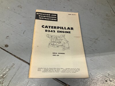 CATERPILLAR D342 ENGINE OPERATION AND MAINTENANCE INSTRUCTIONS BOOK | eBay
