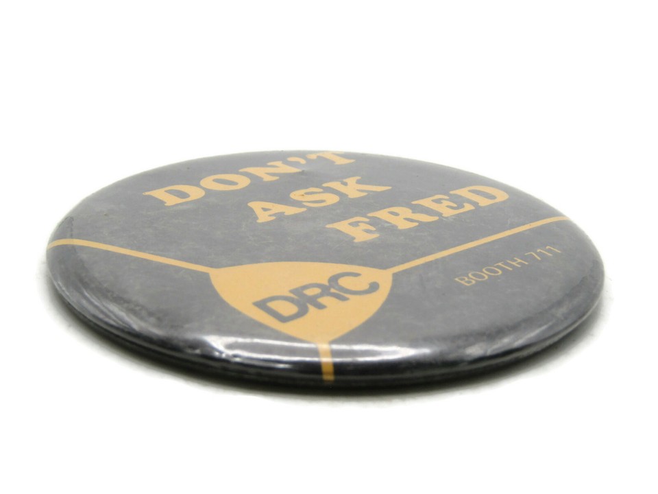 DRC Pin Don't Ask Fred Booth 711 Lettered Pin | eBay