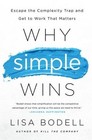 Lisa Bodell Why Simple Wins (Hardback) (UK IMPORT) 9781629561295| eBay
