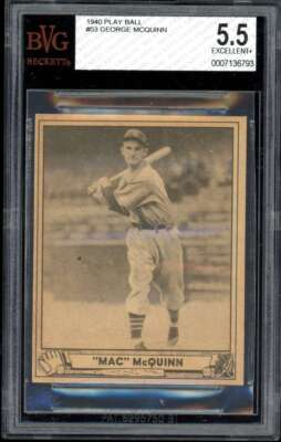George McQuinn Card 1940 Play Ball #53 BGS BVG 5.5 | eBay