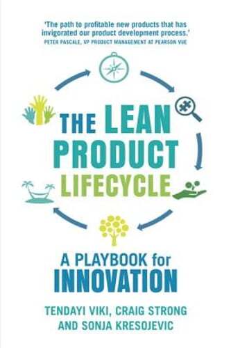 The Lean Product Lifecycle: A Playbook for Making Products People Want ...
