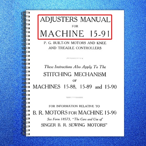 SINGER 15-91 Sewing Machine Service Adjusters Manual NOT User Manual, Wire Bound | eBay