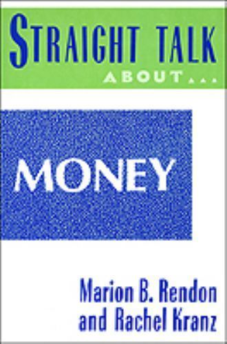 Straight Talk about Money by Marion B. Rendon and Rachel Kranz (1992 ...