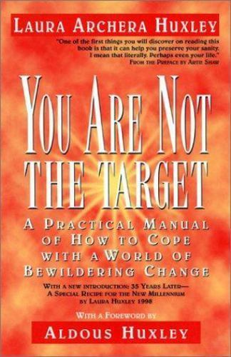 You Are Not the Target : A Practical Manual of How to Cope with a World ...