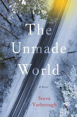 Unmade World by Steve Yarbrough (2018, Trade Paperback) for sale online ...