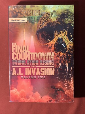 The Final Countdown Tribulation Rising the AI Invasion Vol. 2 by Billy Crone... 9781948766647 | eBay