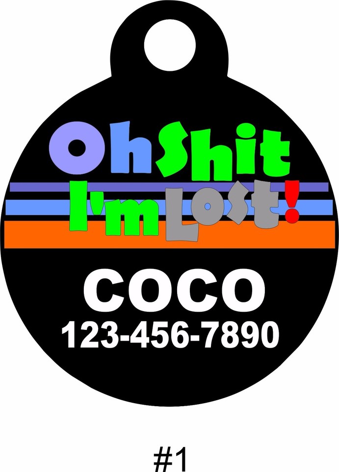 Oh Sh*t I’m Lost Pet Tag Dog Tags Round Personalizes Pet ID tag for Dog ...